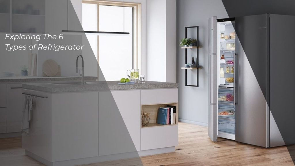 Exploring The 6 Types of Refrigerator