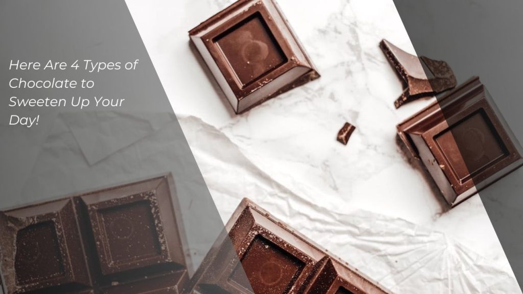4 Types of Chocolate