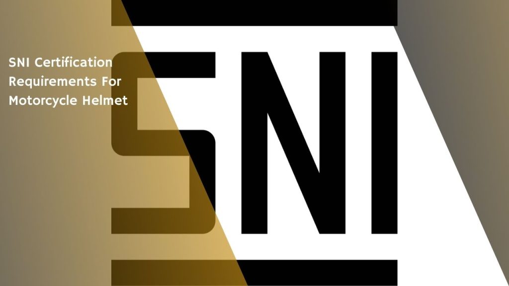 SNI Certification For Helmet