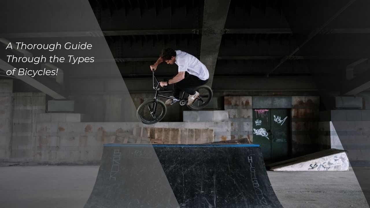 Types of Bicycles: A Thorough Guide