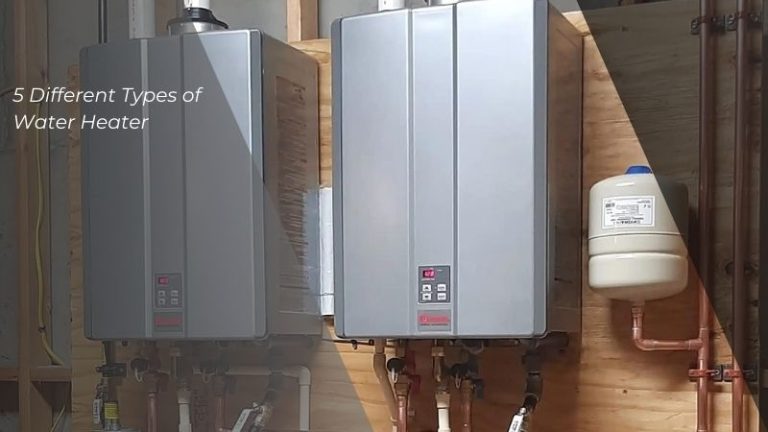 5 Different Types of Water Heater