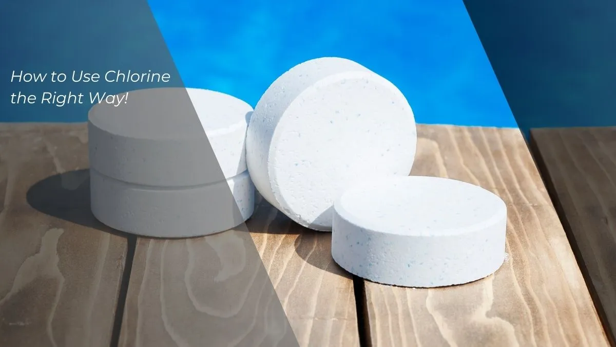 How to Use Chlorine The Right Way