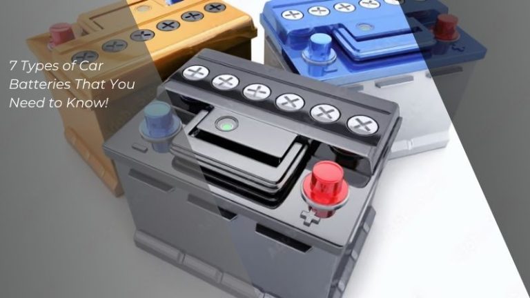 7 Types of Car Batteries