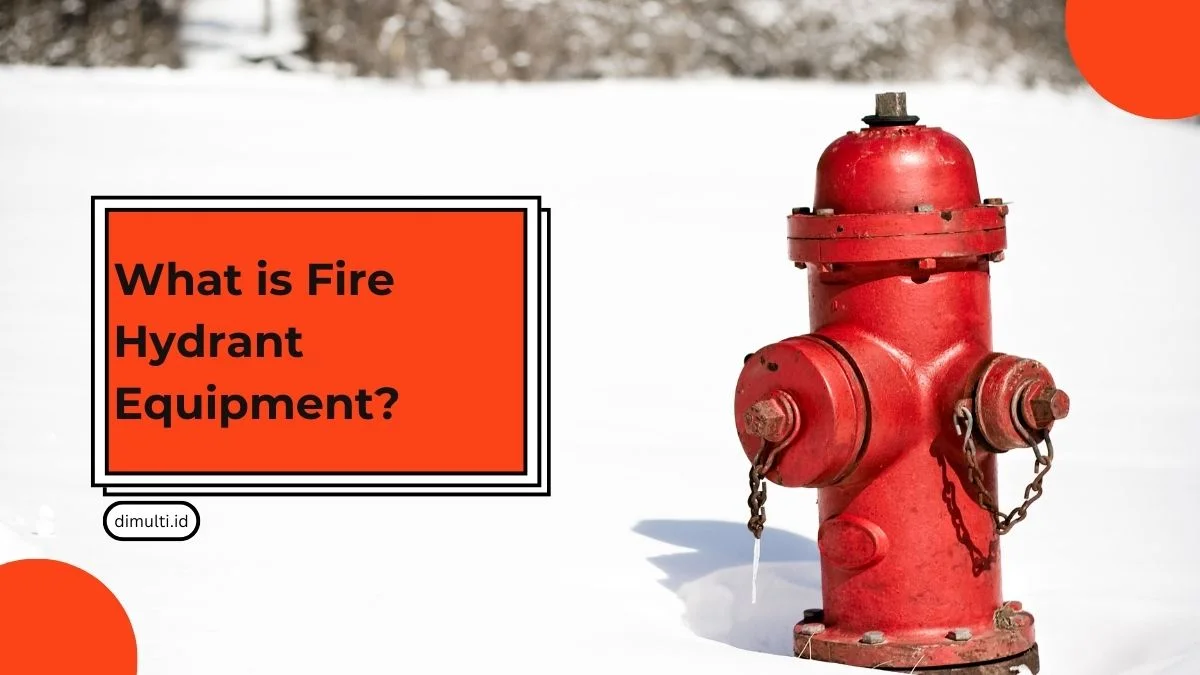 What is Fire Hydrant Equipment?