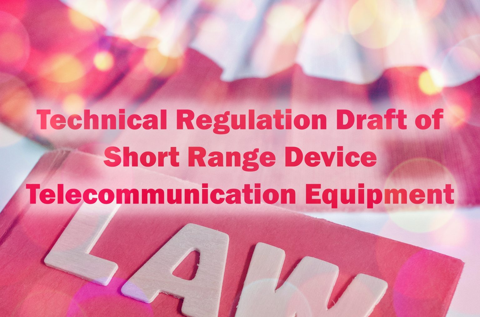 Technical Regulation Draft of Short Range Device Telecommunication ...